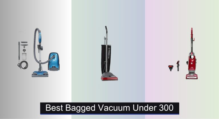 8 Best Bagged Vacuums Under $300 to Buy in 2025 - Vacuums.Best