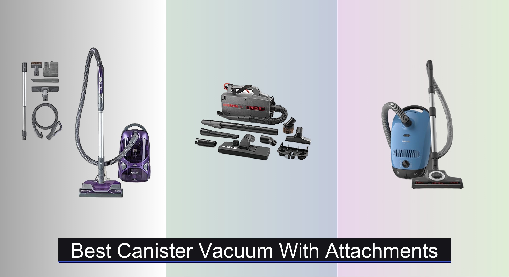 8 Best Canister Vacuums With Attachments For 2025 Vacuums Best