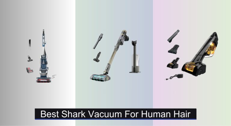 8 Best Shark Vacuums for Human Hair 2025 - Vacuums.Best