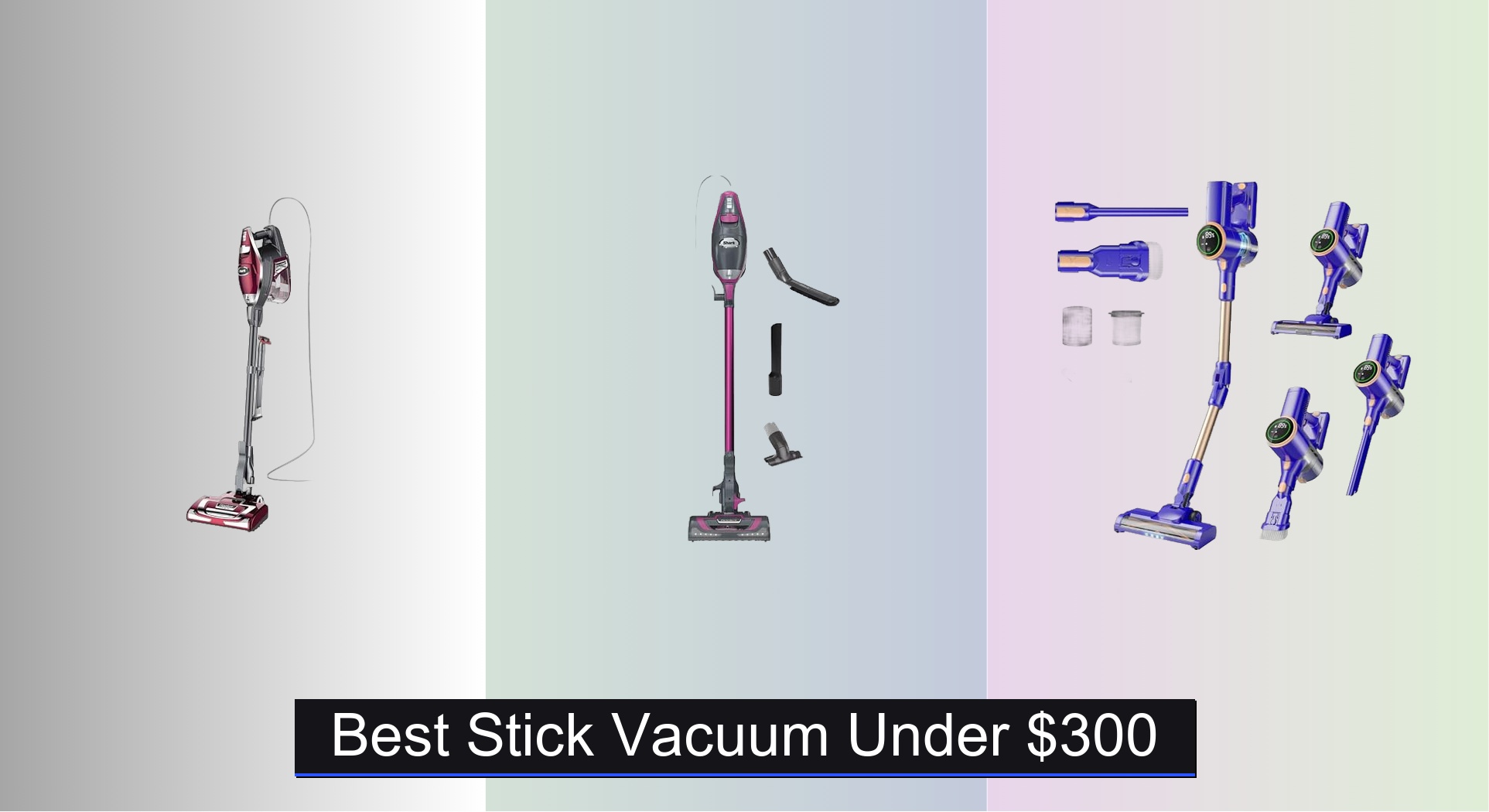 8 Best Stick Vacuums Under $300 to Buy in 2025 - Vacuums.Best