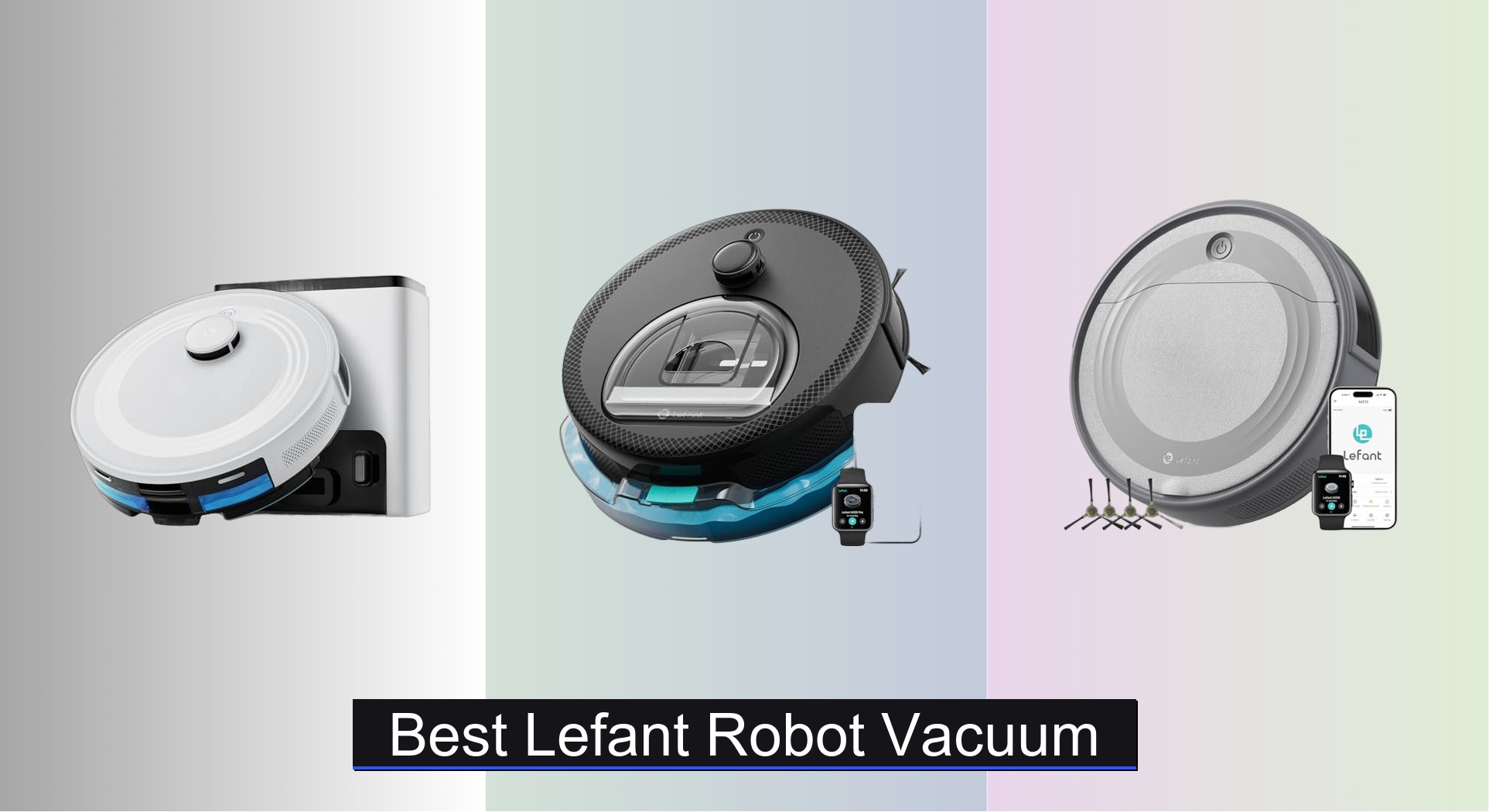 6 Best Lefant Robot Vacuums of 2025 - Vacuums.Best