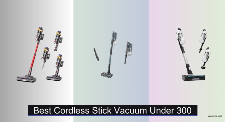 9 Best Cordless Stick Vacuums Under $300 2026 - Vacuums.Best