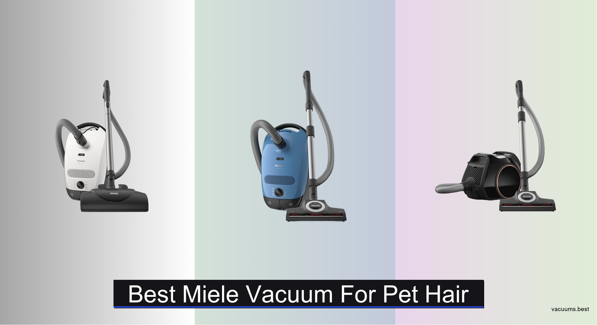 7 Best Miele Vacuums for Pet Hair 2026 - Vacuums.Best