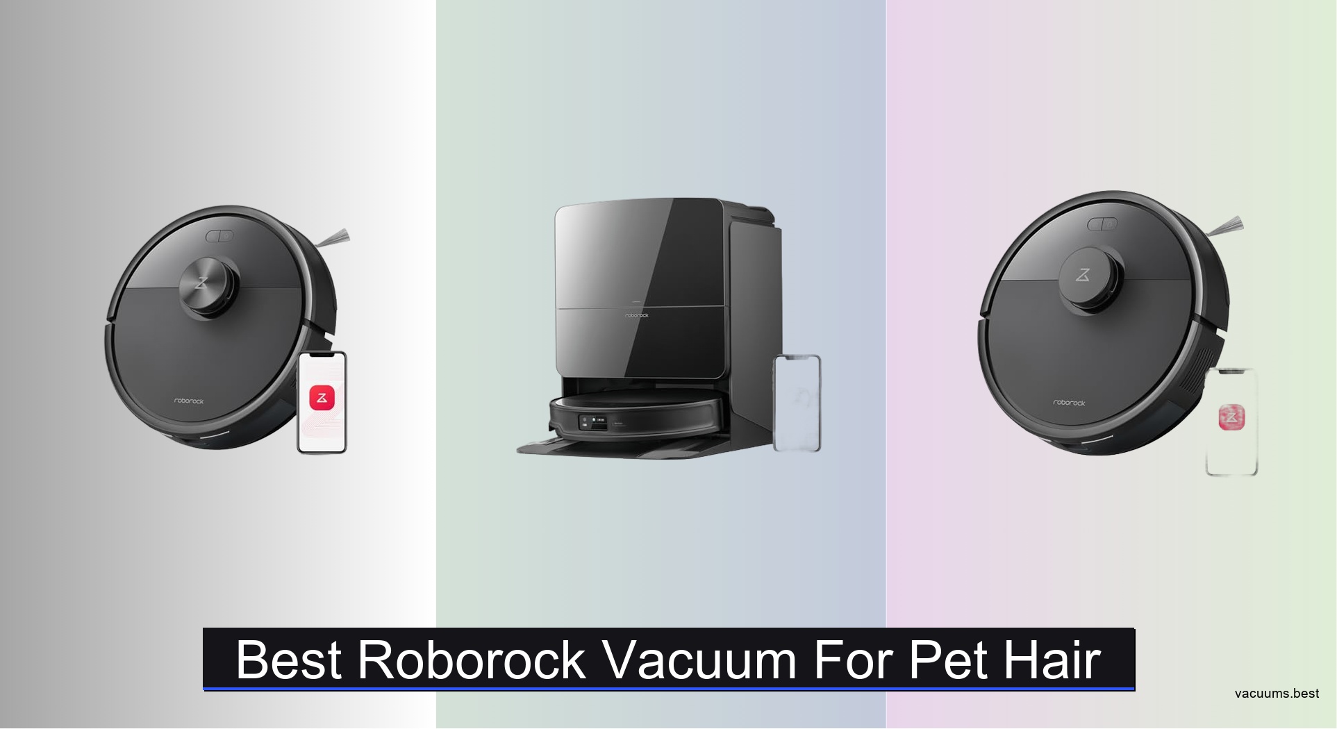 7 Best Roborock Vacuums for Pet Hair 2026 - Vacuums.Best